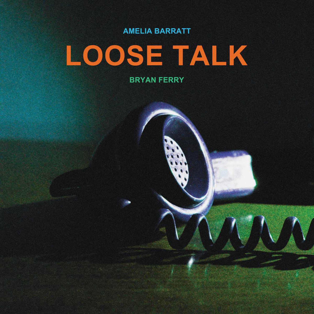 Bryan Ferry & Amelia Barratt - Loose Talk – Le Noise
