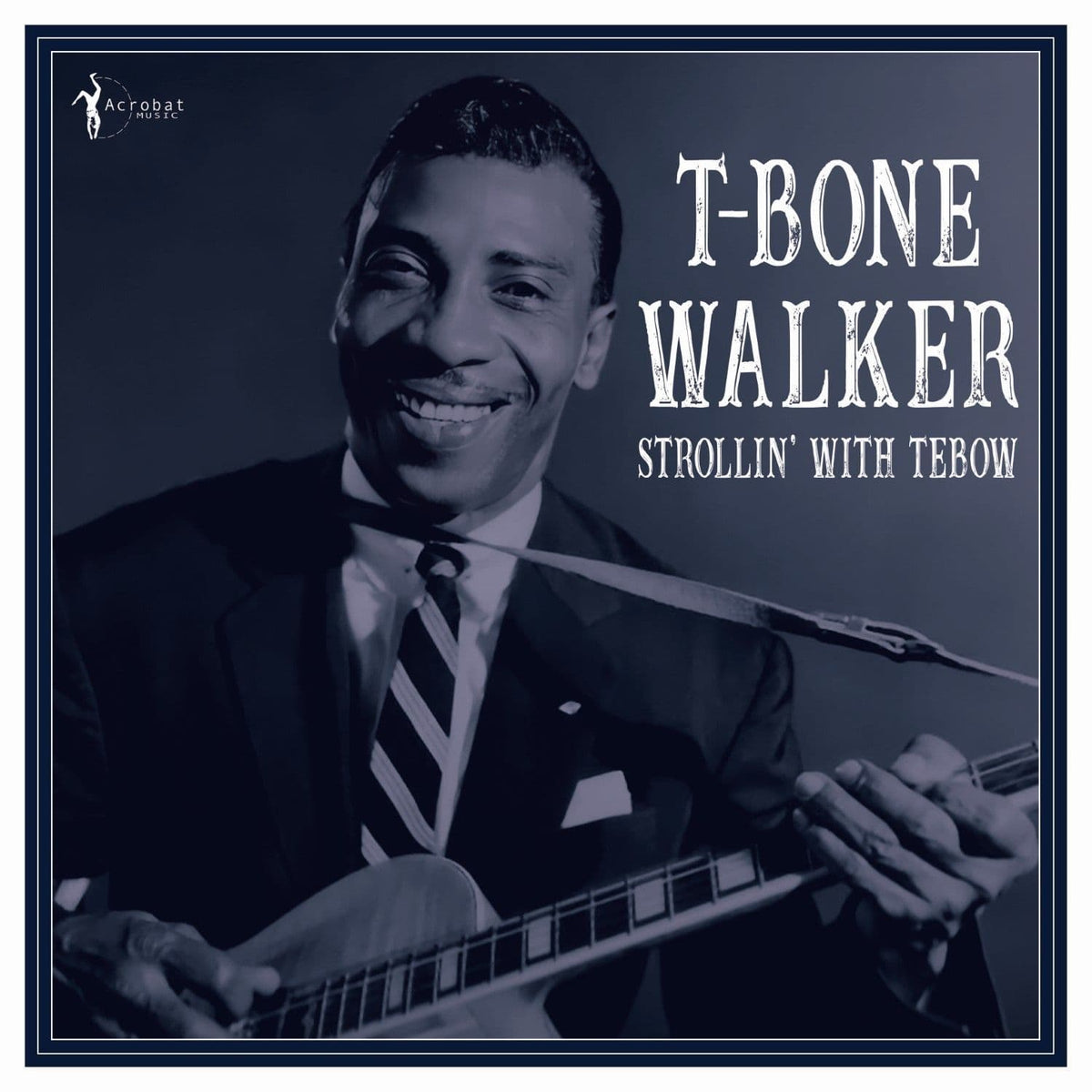 T-Bone Walker - Strollin' With Tebow – Le Noise